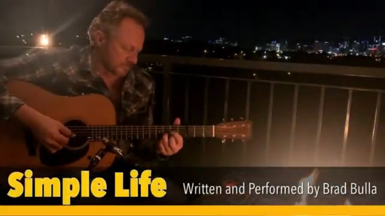 Simple Life by Singer Songwriter Brad Bulla - YouTube