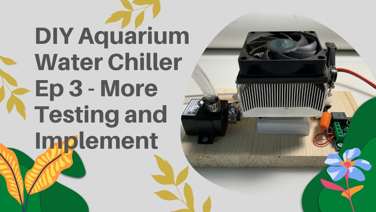 Make AC for fishes! DIY Aquarium Water Chiller - Ep 3: More Testing and ...