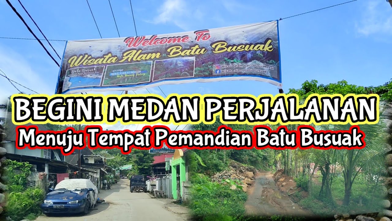 PERJALANAN KE TEMPAT PEMANDIAN YANG LAGI VIRAL I Batu Busuak Mande ...