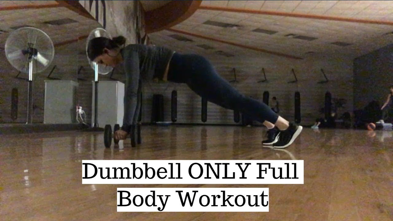 Dumbbell ONLY Full Body Workout - YouTube