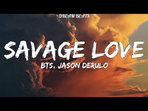 BTS, Jason Derulo: Savage Love Remix {Lyrics} [7 Clouds Release]