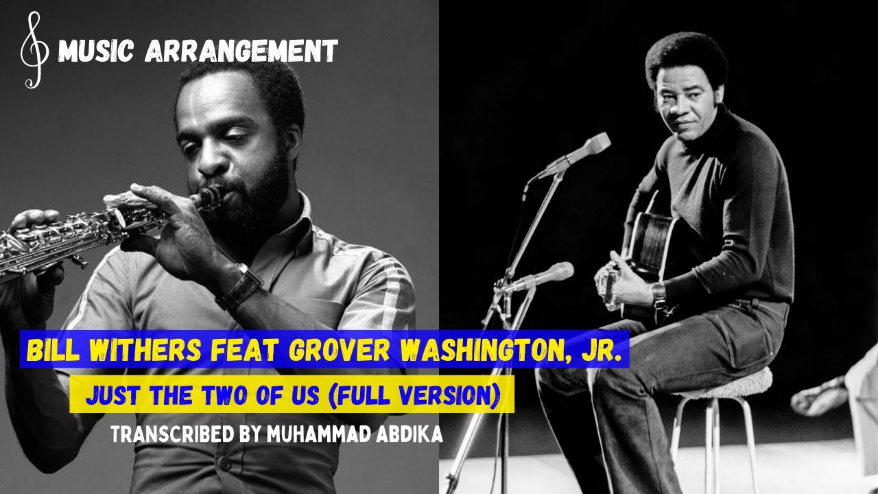 Bill Withers Feat Grover Washington, Jr. - Just The Two Of Us (Full ...