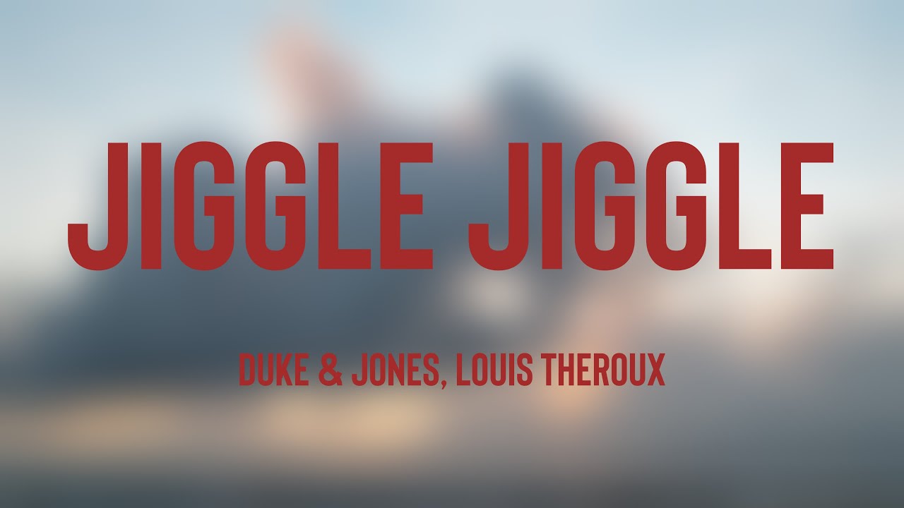 Jiggle Jiggle - Duke & Jones, Louis Theroux {Lyrics Video} 🌿 - YouTube