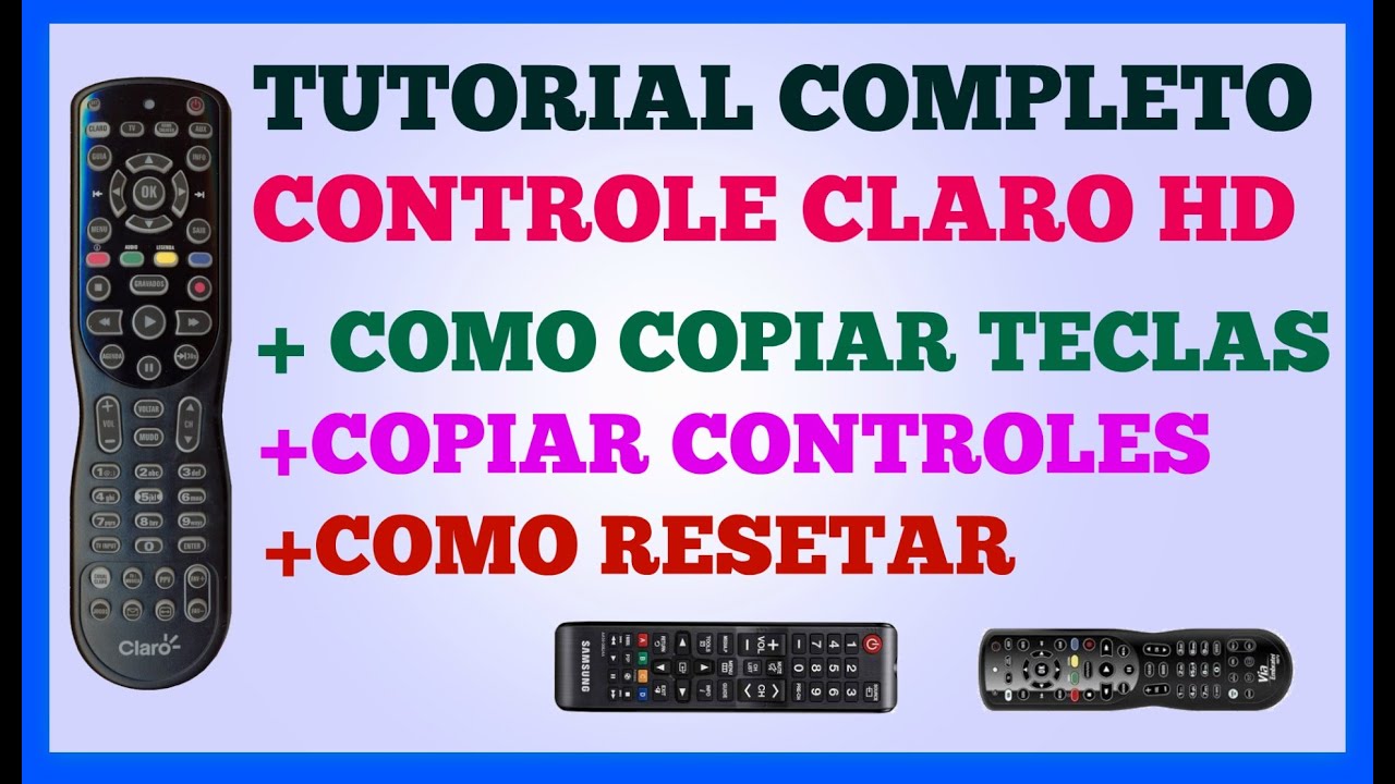 🌟CONTROLE CLARO :TUTORIAL COMPLETO[COPIAR/RESETAR] - YouTube