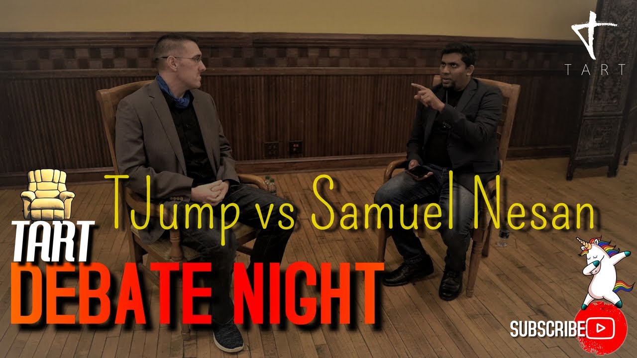 TART Debate Night - TJump vs Samuel Nesan | Recorded LIVE 02/05/21 GA ...