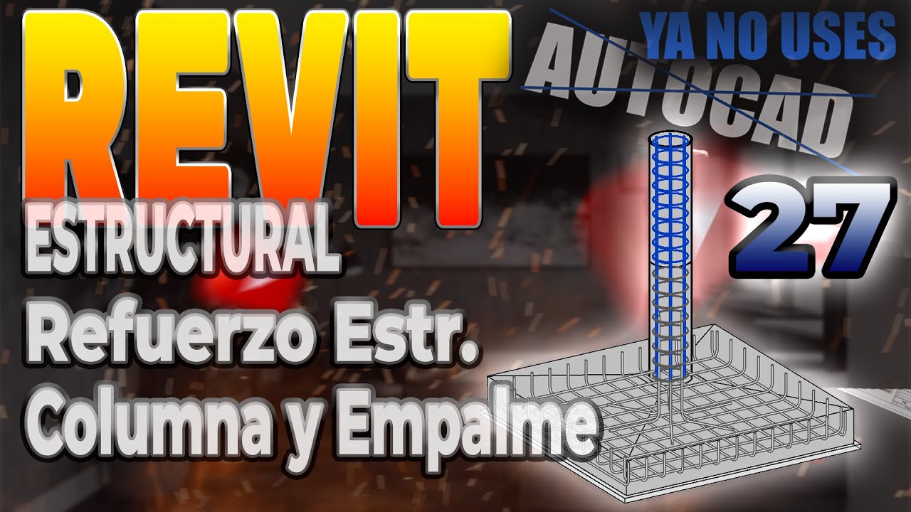 27 REFUERZO ESTRUCTURAL: Zapata Aislada (Agregar Refuerzo a la columna ...