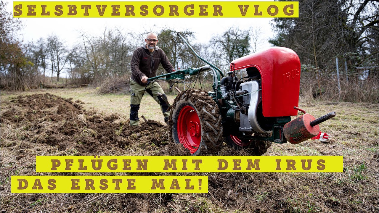 Selbstversorger Vlog 2 Pflügen mit dem Einachser im Garten Beete für die Aussaat vorbereiten ...