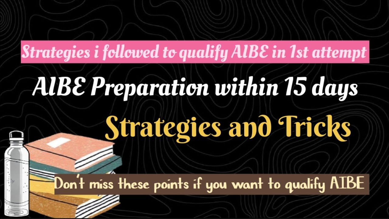 How to prepare for AIBE within 15 days | AIBE strategies| AIBE 19 ...