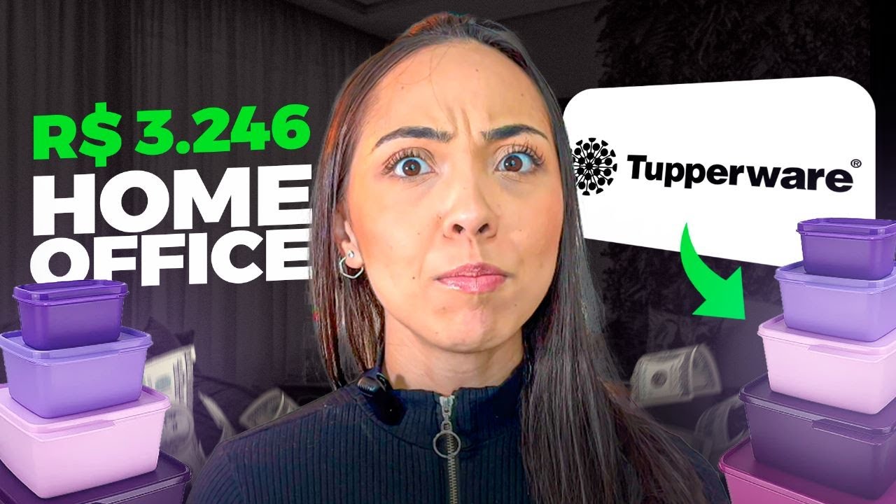 TRABALHE EM CASA com TUPPERWARE | Ganhe dinheiro EM CASA pela INTERNET com a TUPPERWARE - YouTube