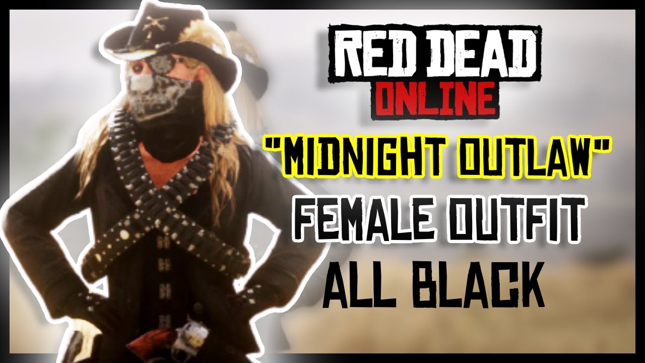Custom Female Outfit All Black "Midnight Outlaw" | RDR2 Online | PC ...