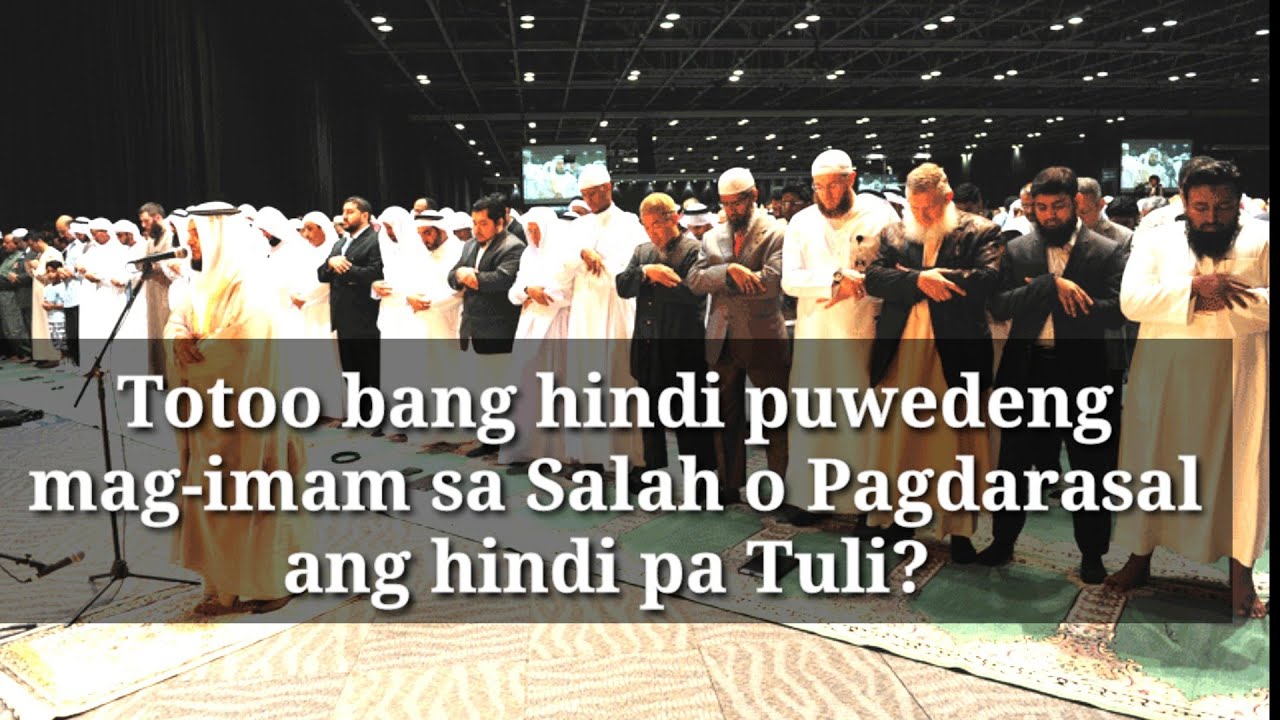 Totoo nga ba na hindi puwedeng mag-imam sa Salah o pgadarasal ang hindi ...