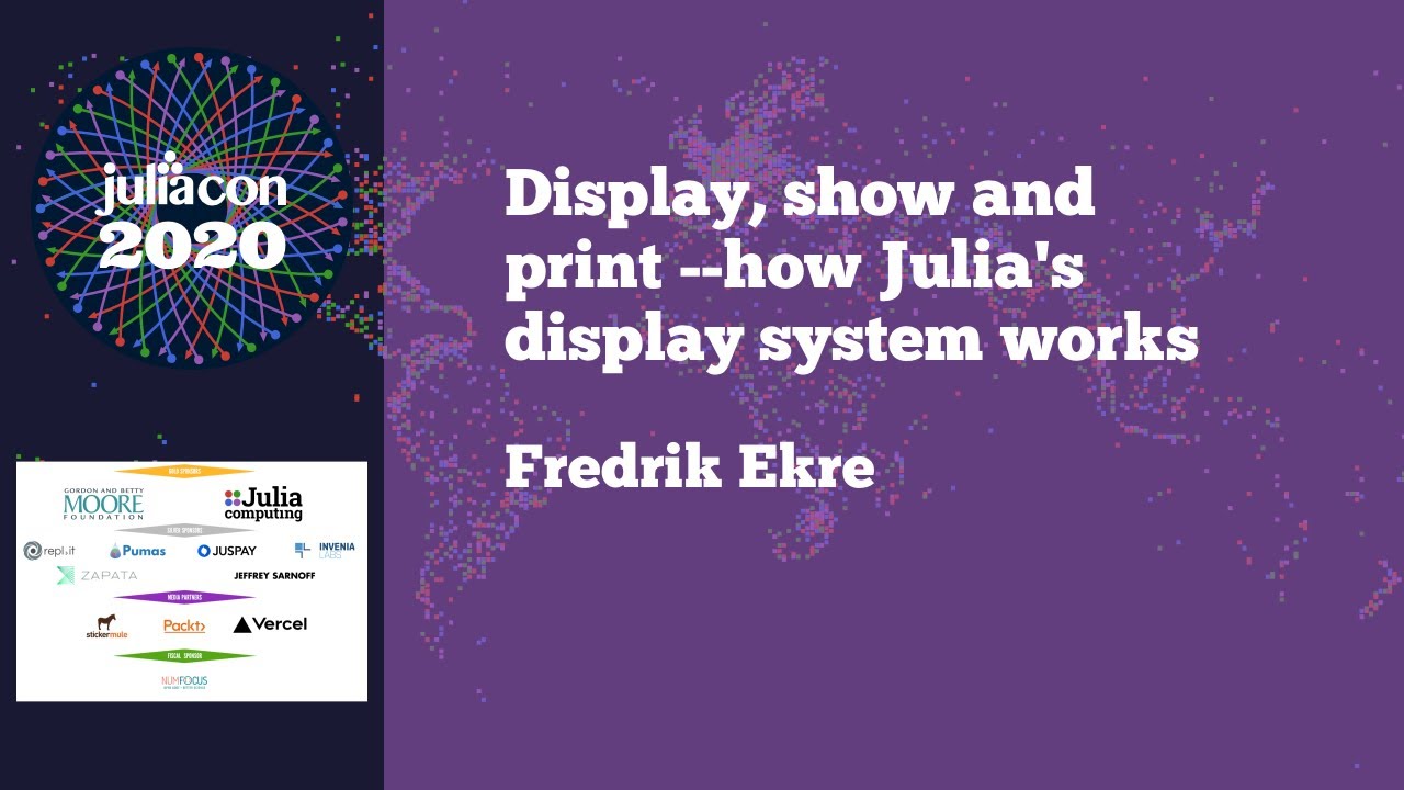 JuliaCon 2020 | Display, show and print -- how Julia's display system ...