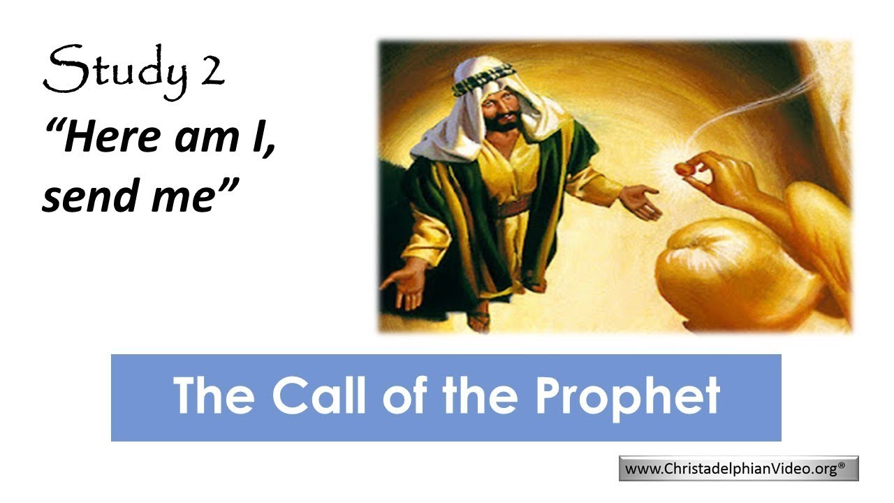 Isaiah The Prophet Pt 2 THE CALL OF THE PROPHET - YouTube