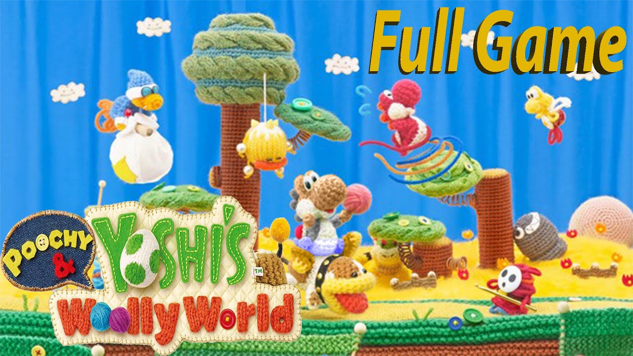 Saving all the Yarn Yoshi clan! - Poochy & Yoshi"s Woolly World Full ...