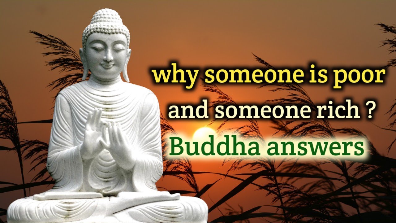 Why Someone Is Poor And Someone Rich Buddha Tells The Law That Can Remove Poverty YouTube why-someone-is-poor-and-someone-rich-buddha-tells-the-law-that-can-remove-poverty-youtube