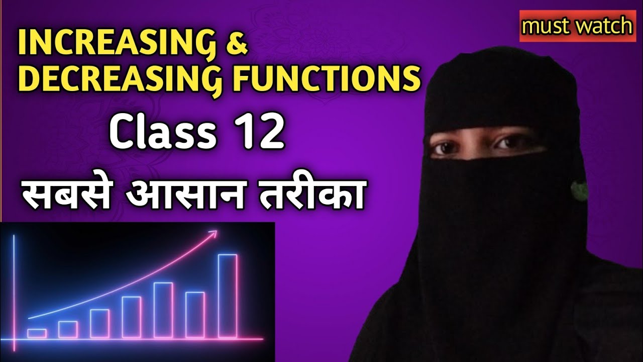 Increasing & Decreasing Functions Class 12 | Easy Explanation with ...