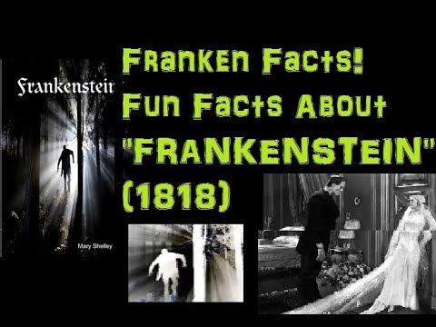 FRANKEN FACTS! Fun Facts about "Frankenstein" (1818) - YouTube