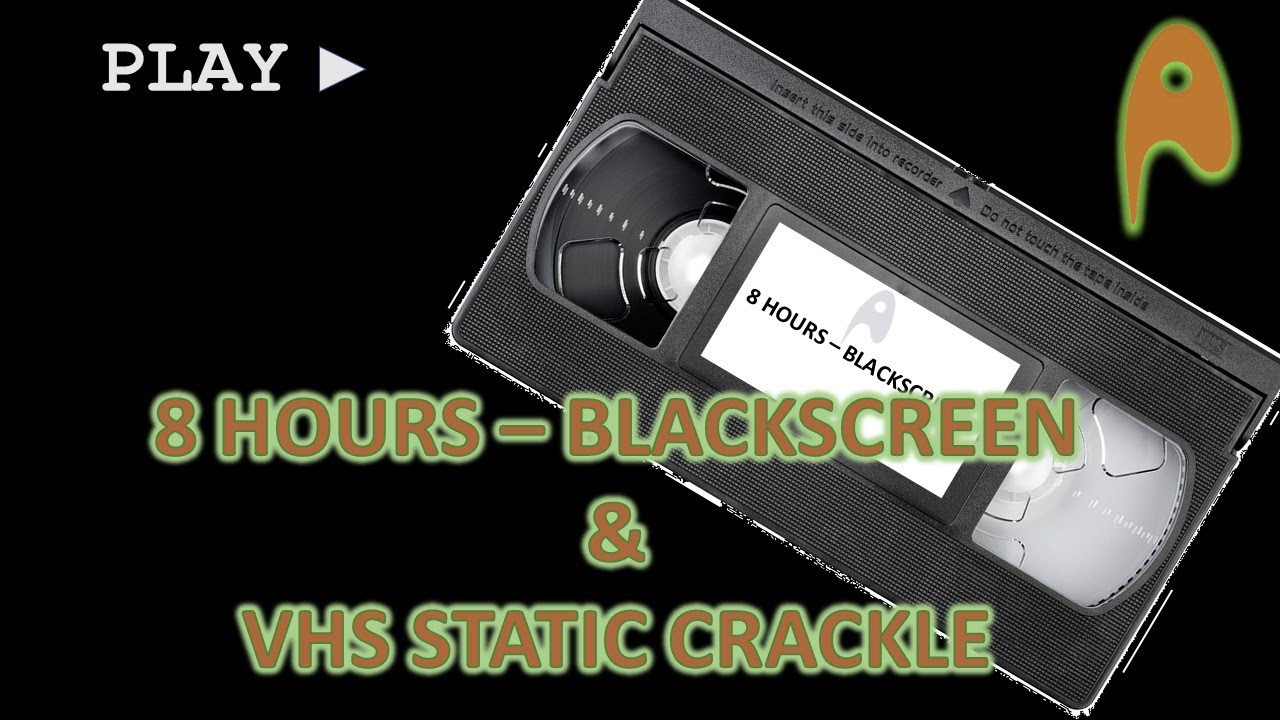 BLACK SCREEN VCR - 8 HOUR of Relaxing VHS VCR Static Crackle - YouTube