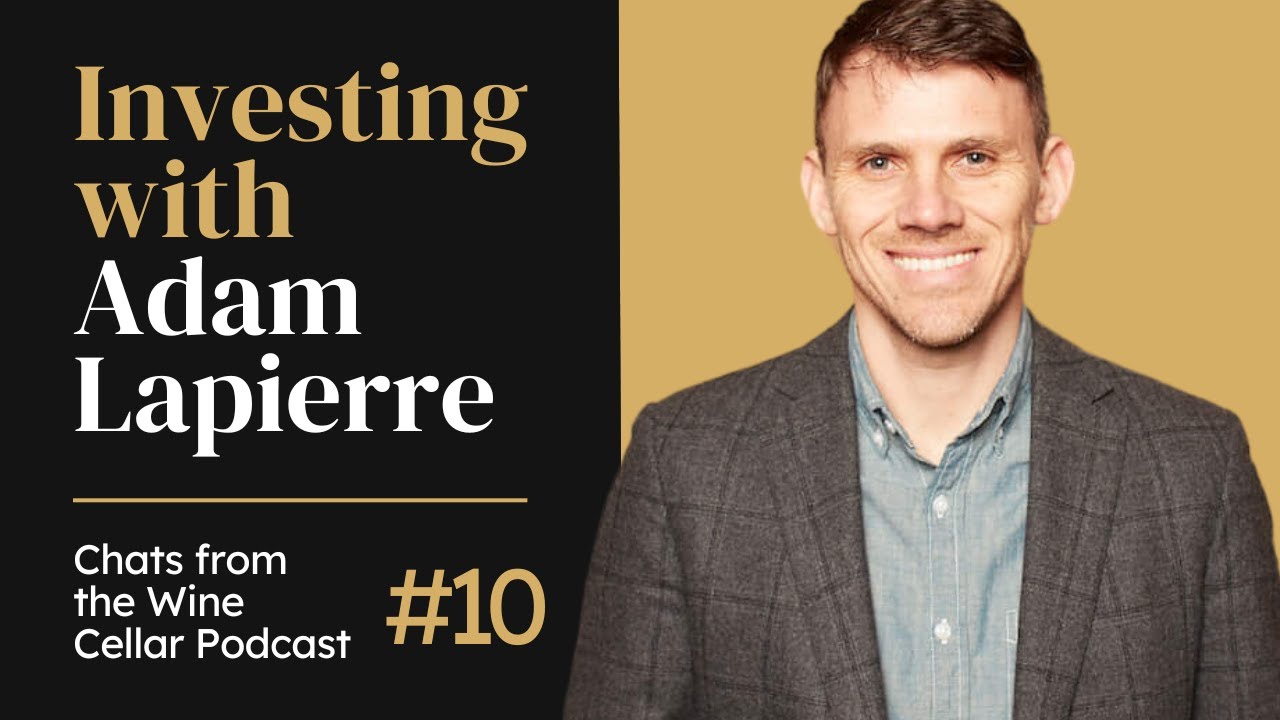 Ep. 10: Wine Investment with Vint COO Adam Lapierre | Chats from the ...
