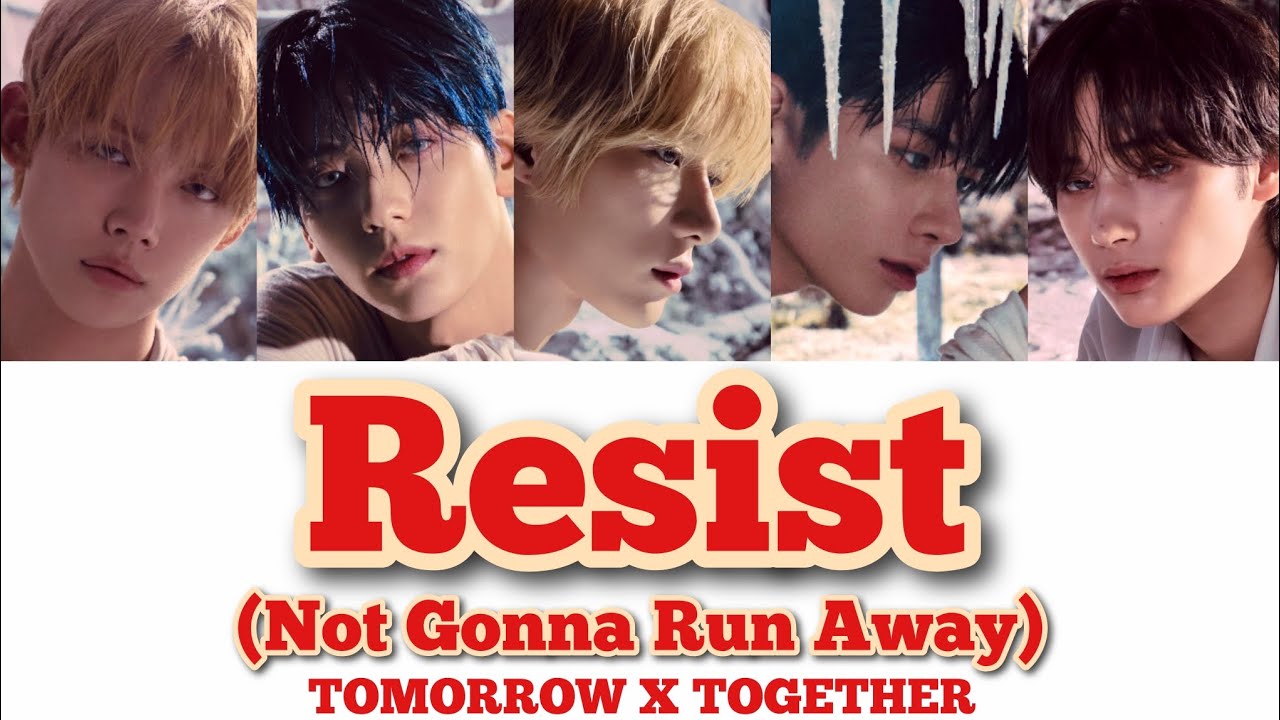 [日本語字幕/歌詞/カナルビ] TXT(투모로우바이투게더) - Resist (Not Gonna Run Away) - YouTube
