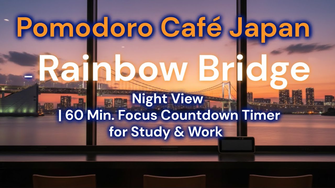 Pomodoro Café Japan #1 – Tokyo Rainbow Bridge Night View | 60 Min ...
