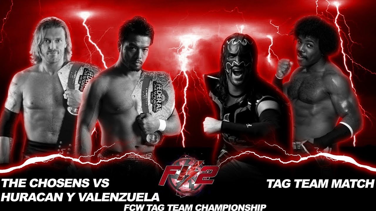 FEDERAL KINGDOM II - The Chosens vs Huracan y Valenzuela - FCW Tag Team ...