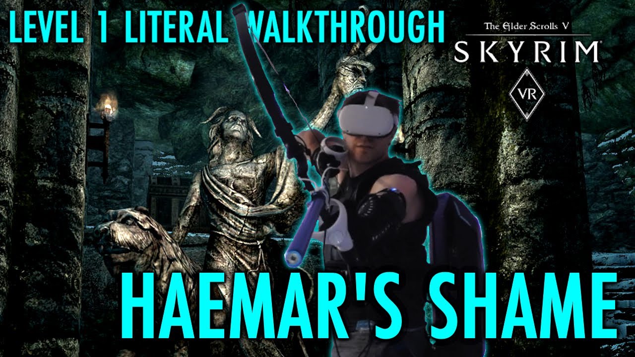 Haemar's, & My, Shame - Level 1 Skyrim LITERAL Walkthrough - YouTube