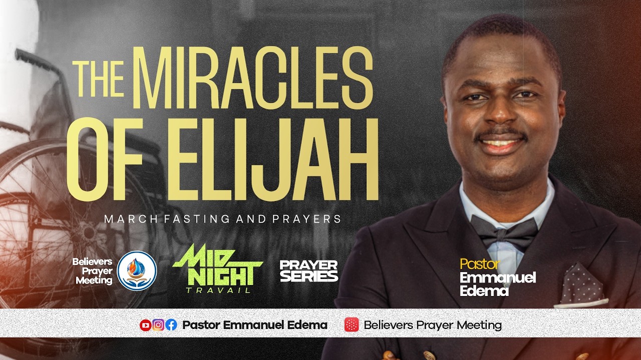 THE MIRACLES OF ELIJAH I MARCH 2026 FASTING AND PRAYER SERIES I 05.03. ...
