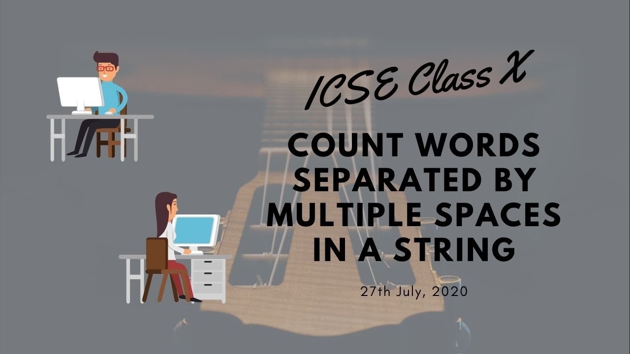 String Related Programs Count Number Of Words Separated By Multiple Spaces In A String Code