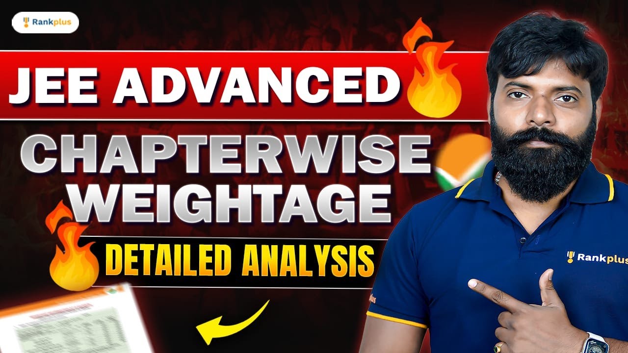 JEE Advanced Chapterwise Weightage | Detailed Analysis | JEE 2024 | Manoj Sir #jee2024 # ...