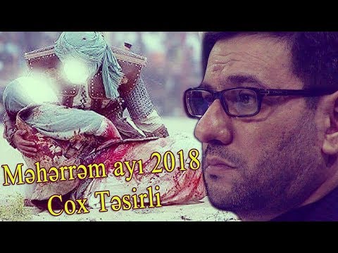 Haci Sahin - Məhərrəm ayı 2018 Cox Təsirli