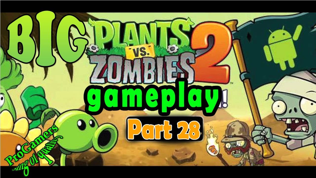 Plants vs. Zombies 2 gameplay. Walkthrough, Part 28. ProGamersOfficial ...