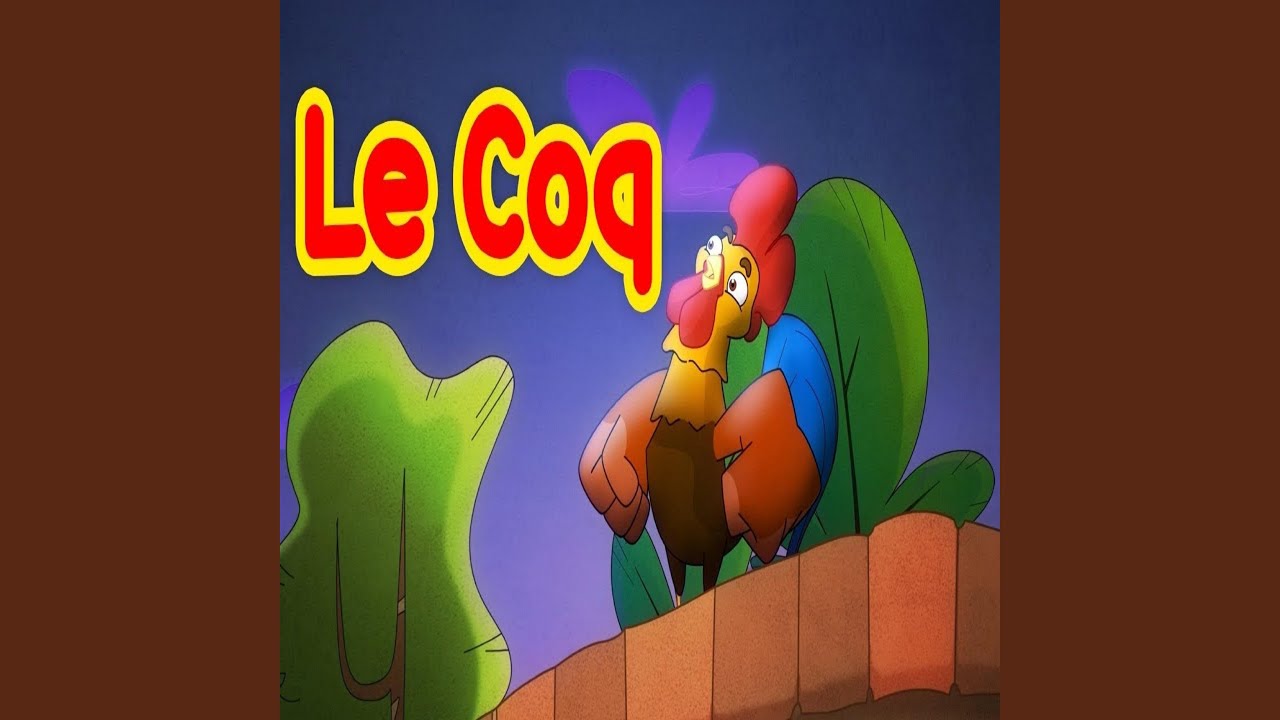Le coq - YouTube