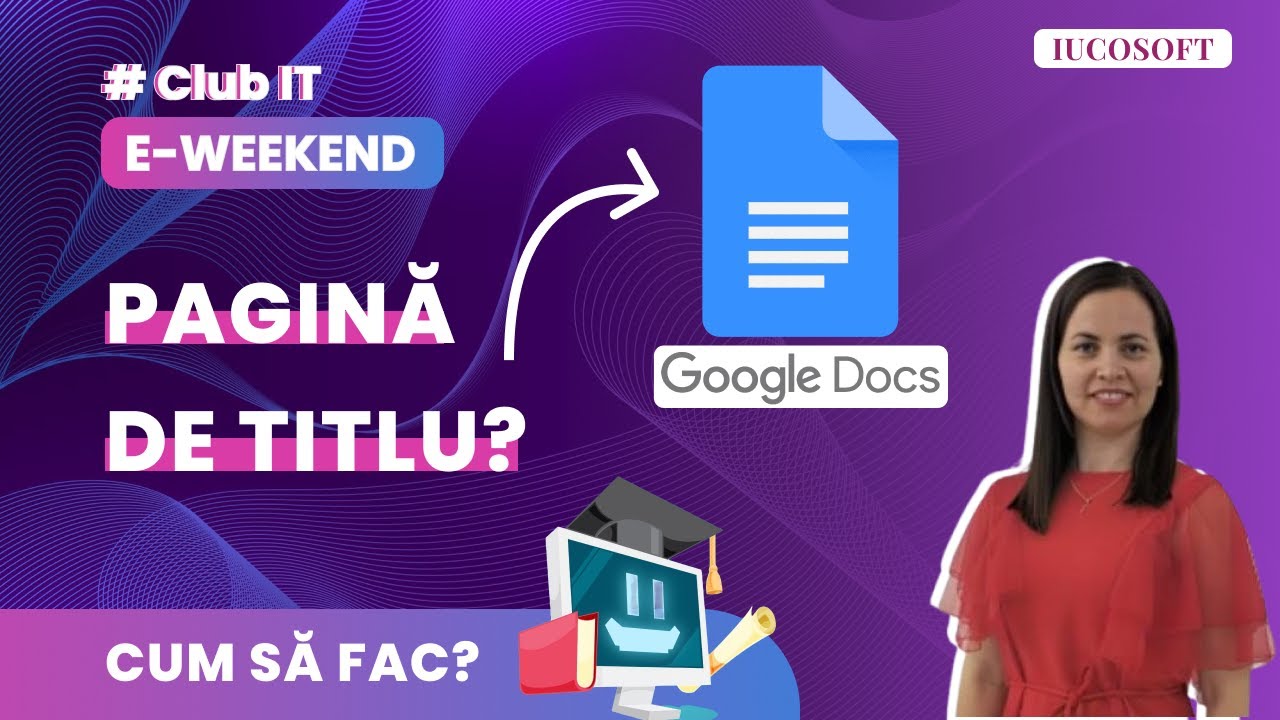 Cum să Creezi o Pagină de Titlu ? | Prima impresie contează! 💡 | Club IT E-WEEKEND by IUCOSOFT ...