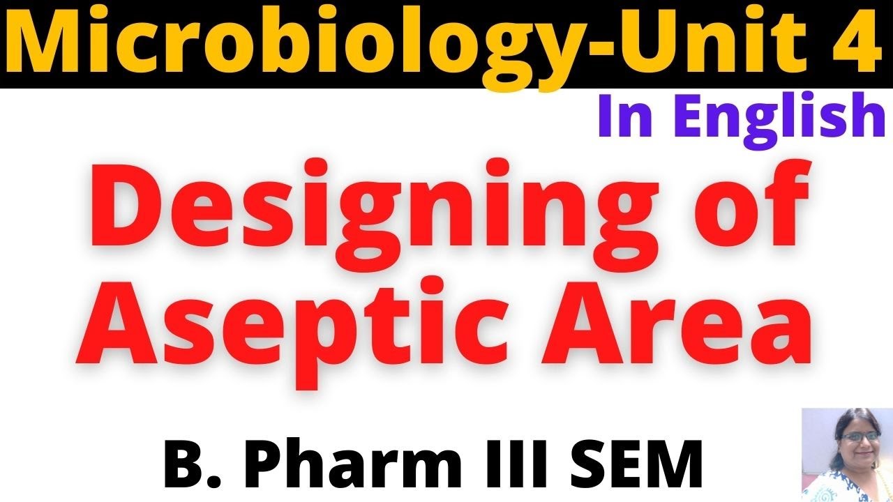 Designing of Aseptic Area-**English**-B Pharm 3 Sem- Pharmaceutical ...