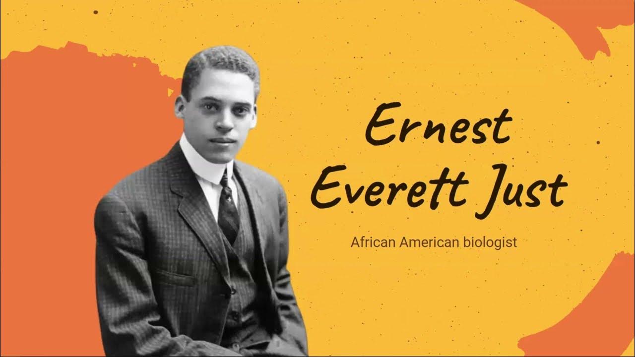 Dr. Ernest Everett Just, pioneer in biologist - YouTube