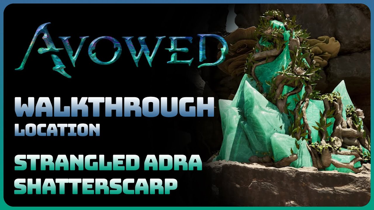 Avowed - Shatterscarp: Strangled Adra (Location Guide) - YouTube