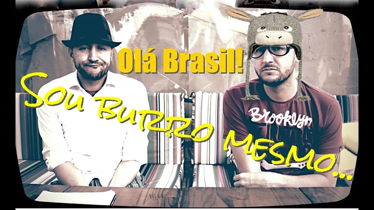 Sou burro mesmo! - YouTube