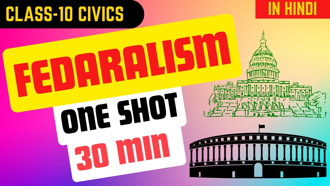 Federalism Class 10 CBSE full chapter | Civics Class 10 Chapter 2 ...