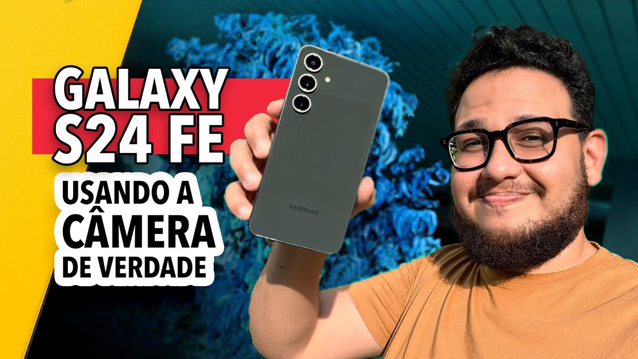 GALAXY S24 FE - usando a CÂMERA DE VERDADE - YouTube