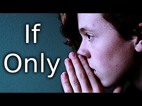 If Only -  A Short Film by Jenna Sackett