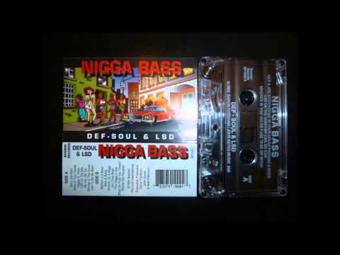 Def-Soul & LSD – Nigga Bass | Releases | Discogs
