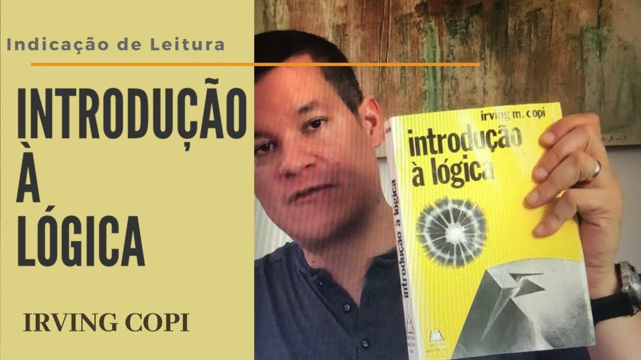 Introdução à Lógica - Irving Copi - YouTube
