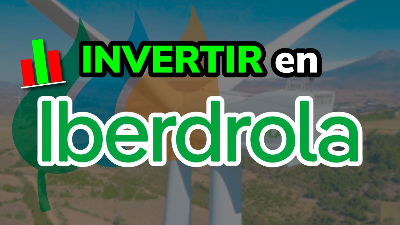 💸 Cómo INVERTIR EN IBERDROLA en 2025 (Acciones en Bolsa) - YouTube
