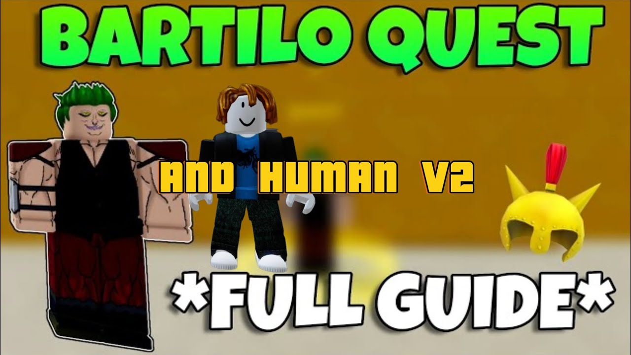 BARTILO QUEST AND HUMAN V2 BY NOOB PLAYER. - YouTube
