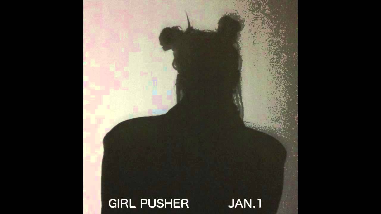 GIRL PUSHER - Jan. 1 (EP) - YouTube