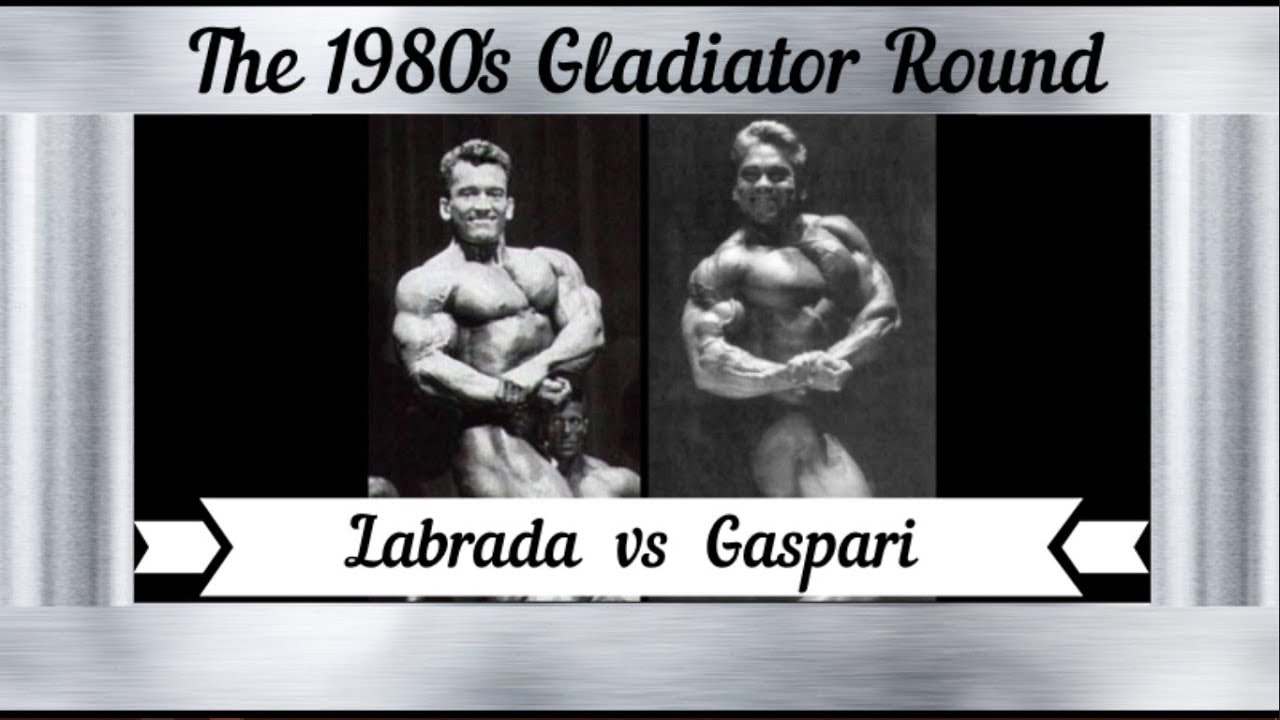 Lee Labrada vs Rich Gaspari - (1980's Gladiator Round) - YouTube