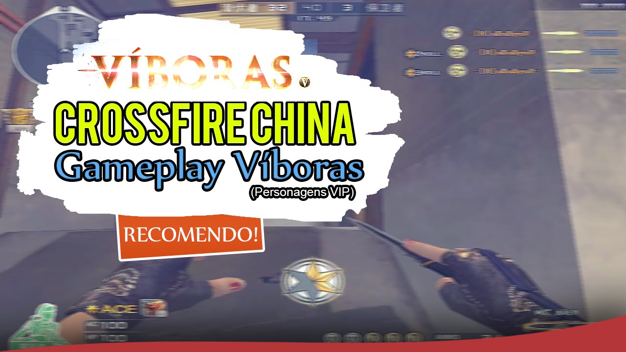 [CF/CHINA] Gameplay Víboras (Personagens VIP) (Preview) - YouTube