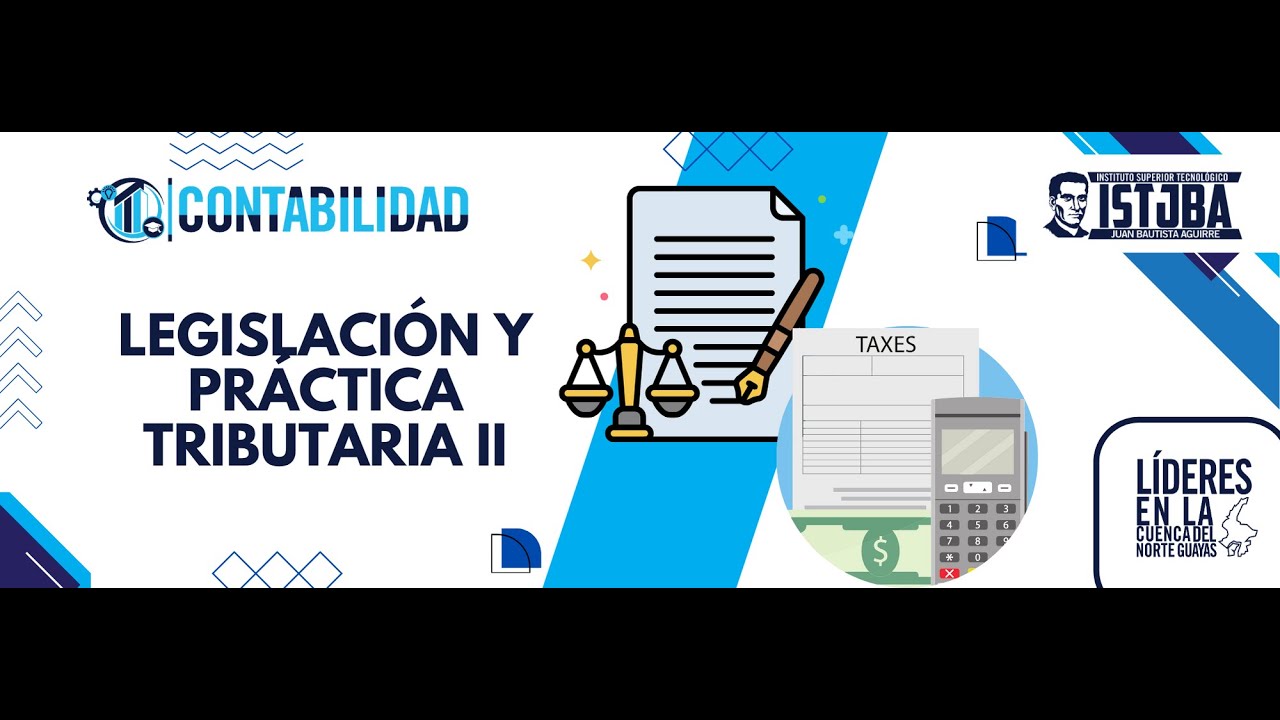 LEGISLACIÓN Y PRÁCTICA TRIBUTARIA II CLASE 26 12 2024 PARTE 2 - YouTube