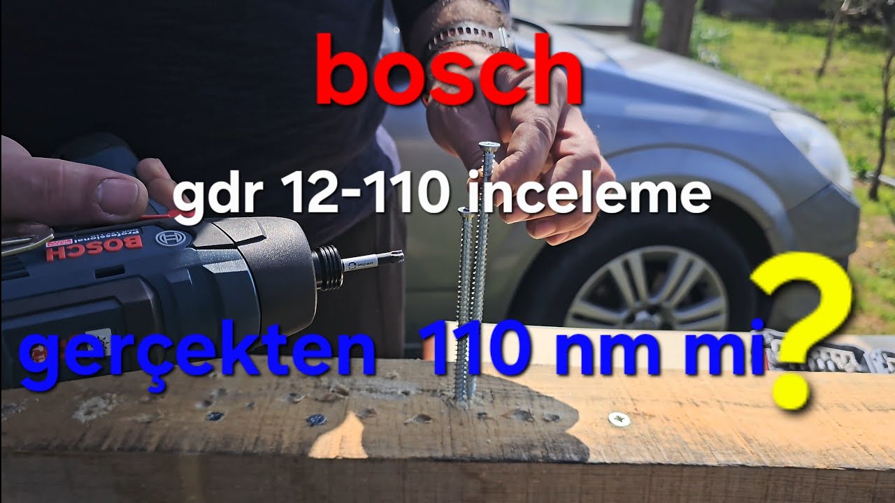 Bosch gdr 12-110 , ürün incelemesi, bu ürün gerçekten 110 nm olabilir ...